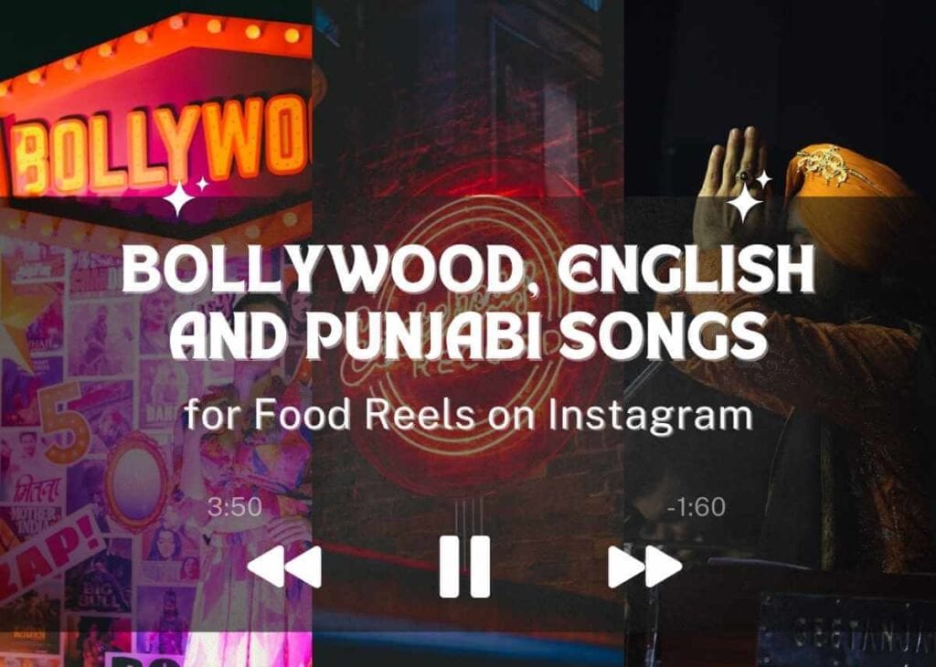 Bollywood, English And Punjabi Songs For Food Reels On Instagram